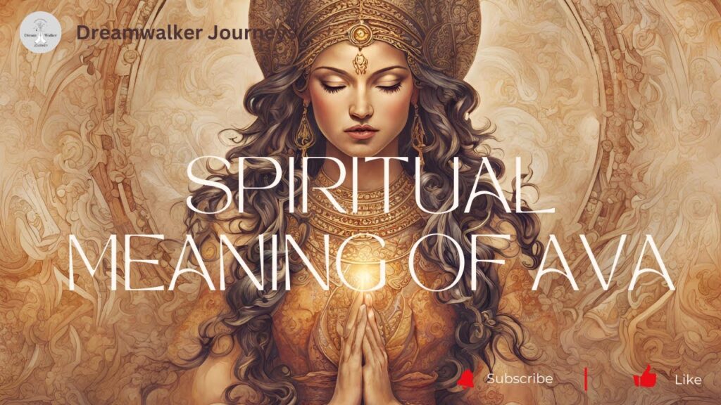 Understanding the Spiritual Meaning of Ava - Spiritual Meaning
