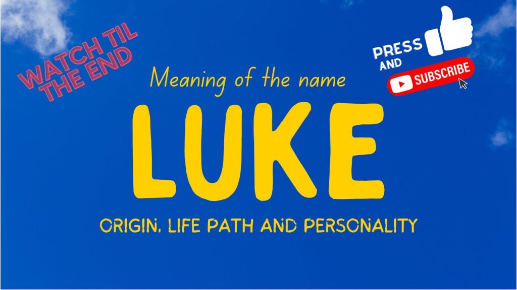 The Spiritual Meaning Behind the Name Luke Revealed - Spiritual Meaning